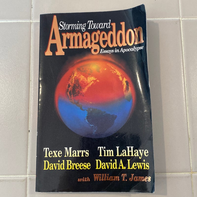 Storming Toward Armageddon by Texe Marrs, Tim Lahaye, David Breese ...