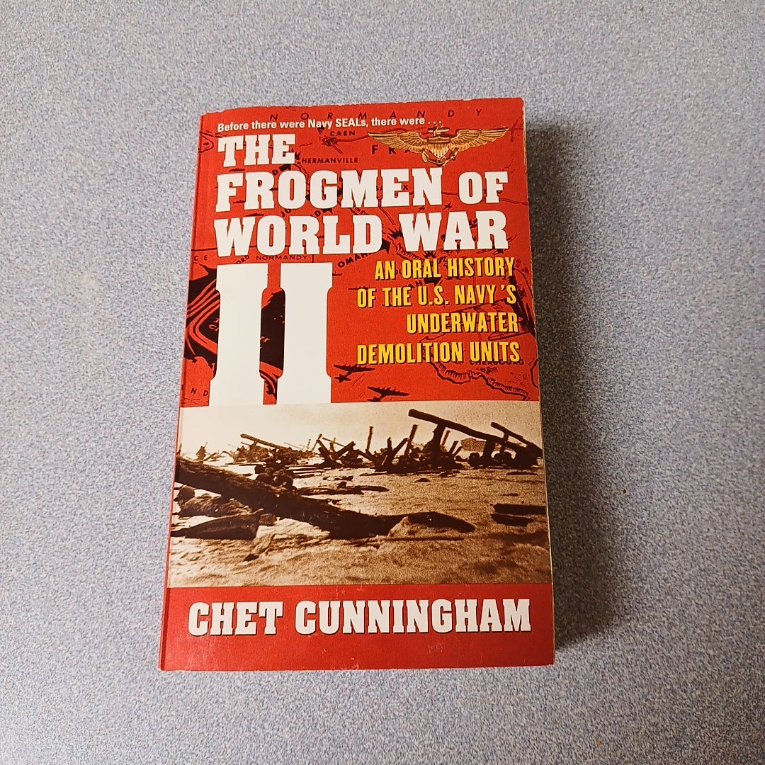 The Frogmen of World War II by Chet Cunningham