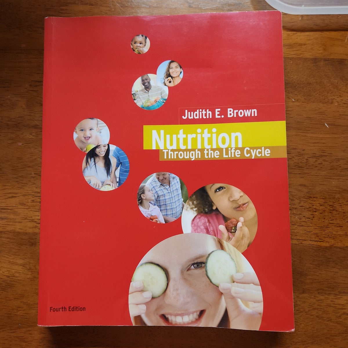 Nutrition Through the Life Cycle by Judith E. Brown, Janet Isaacs, Bea ...
