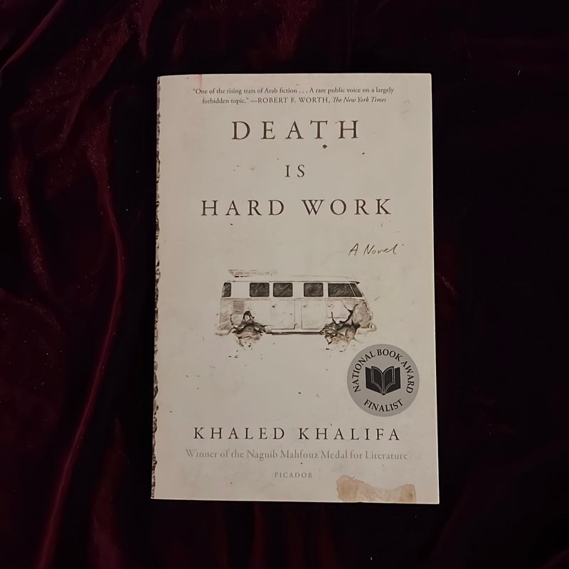 Death Is Hard Work by Khaled Khalifa, Paperback | Pangobooks