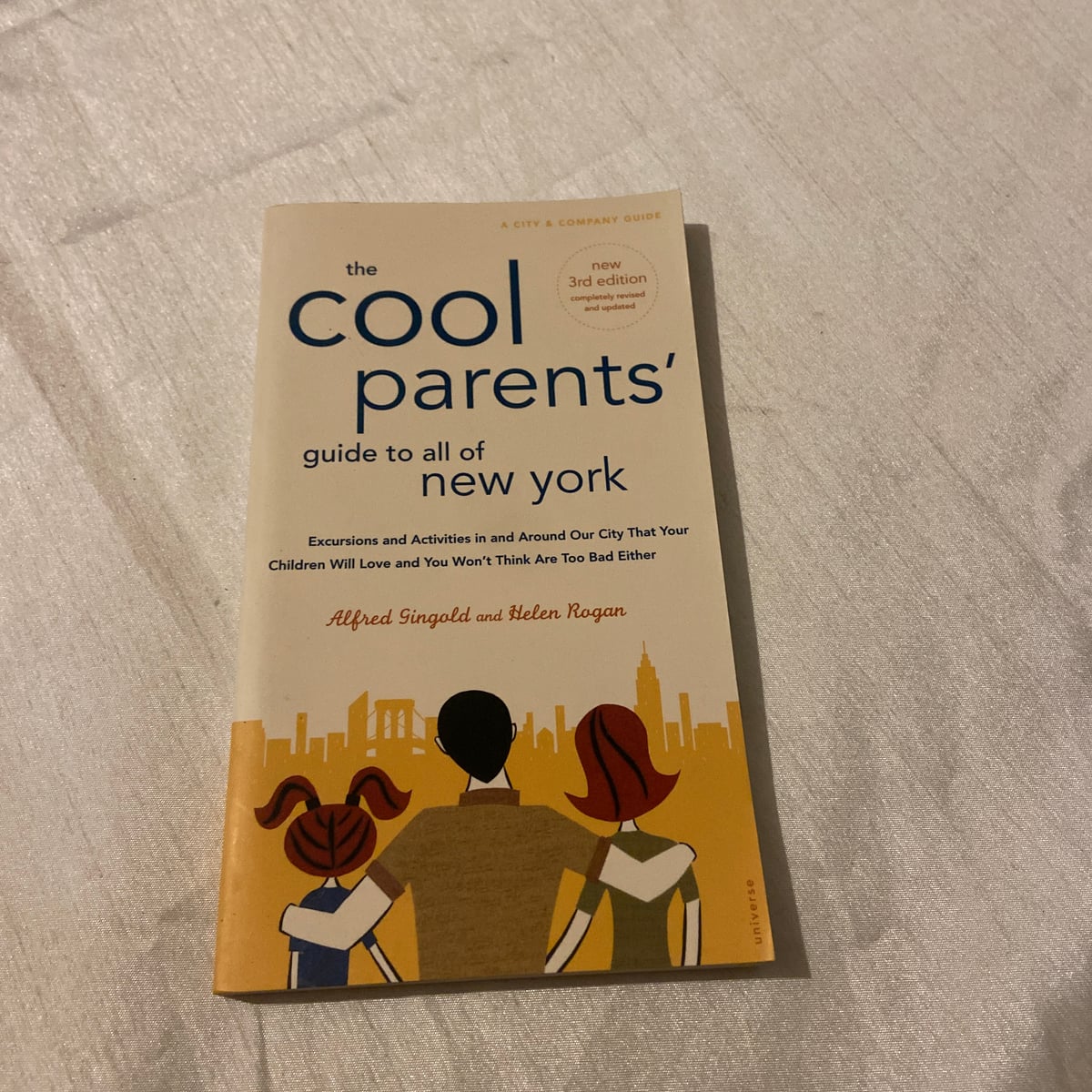 The Cool Parent's Guide to All of New York by Alfred Gingold, Helen Rogan