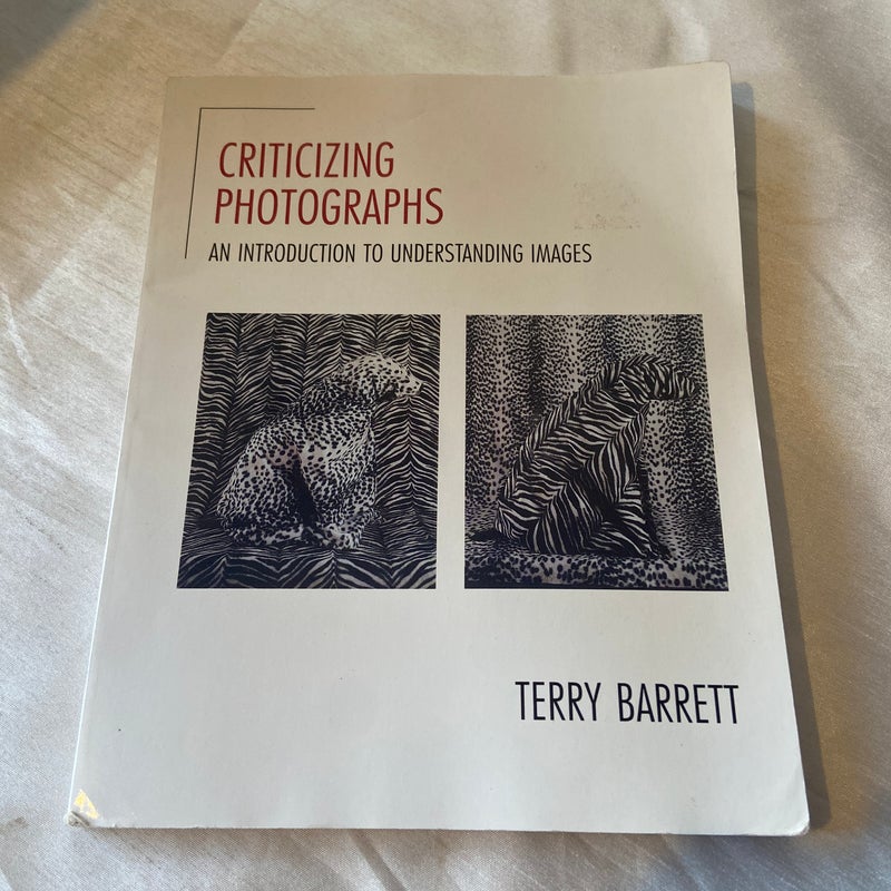 Criticizing Photographs by Terry Barrett