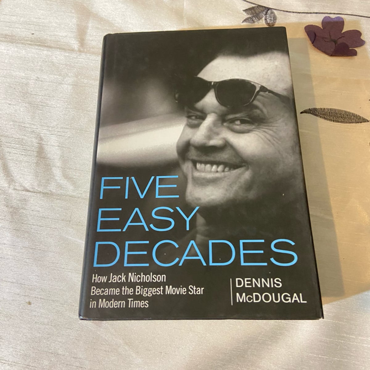 Five Easy Decades by Dennis. McDougal