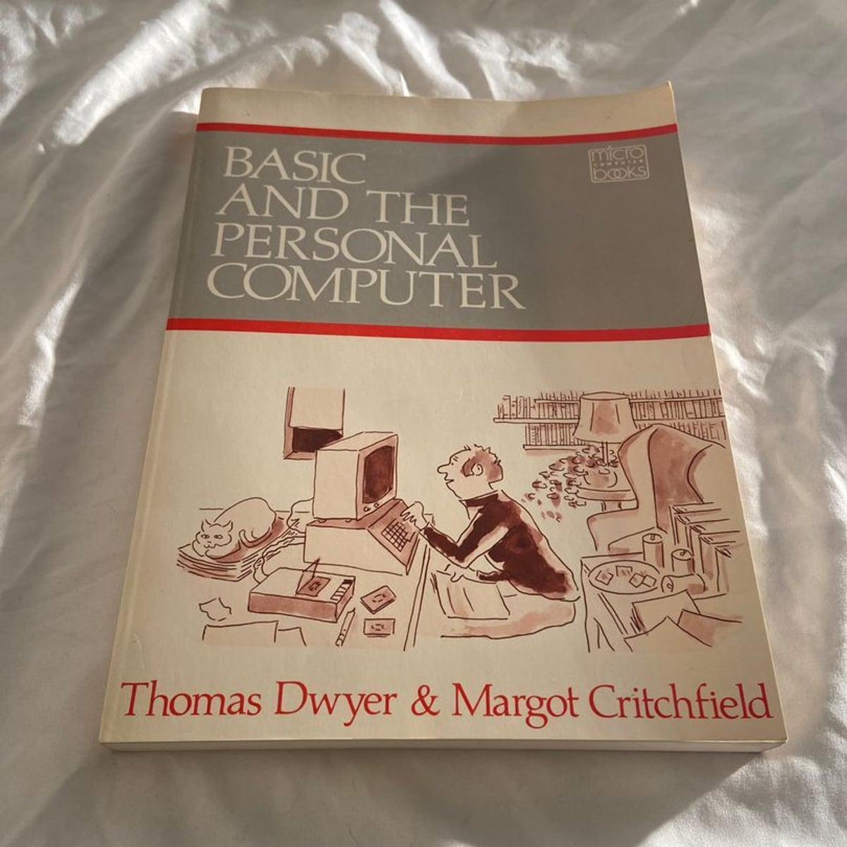 BASIC and the Personal Computer by Thomas A. Dwyer, Margot A. Critchfield