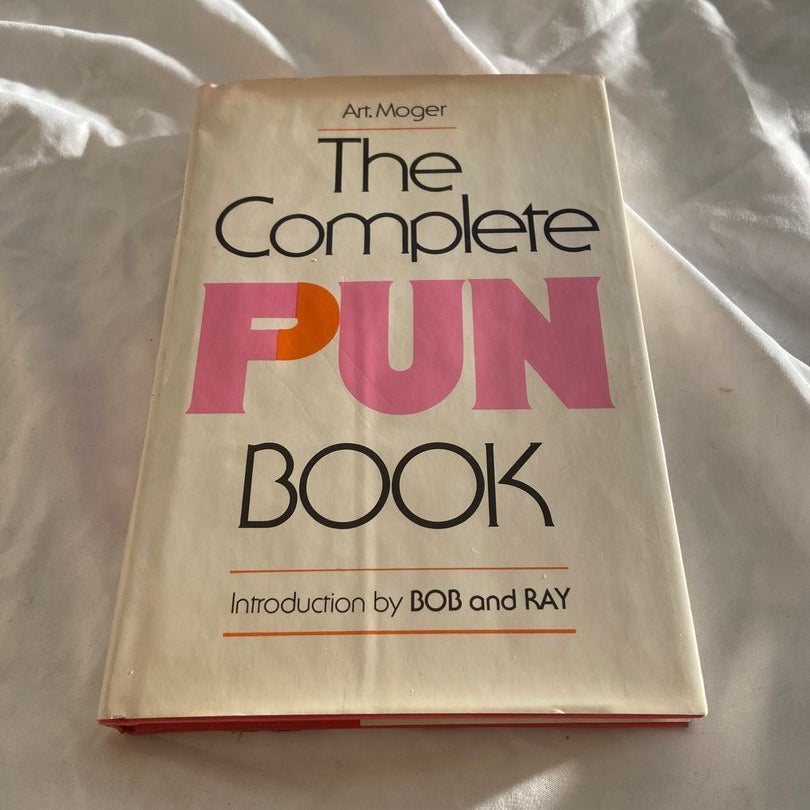 The Complete Pun Book by Art Moger