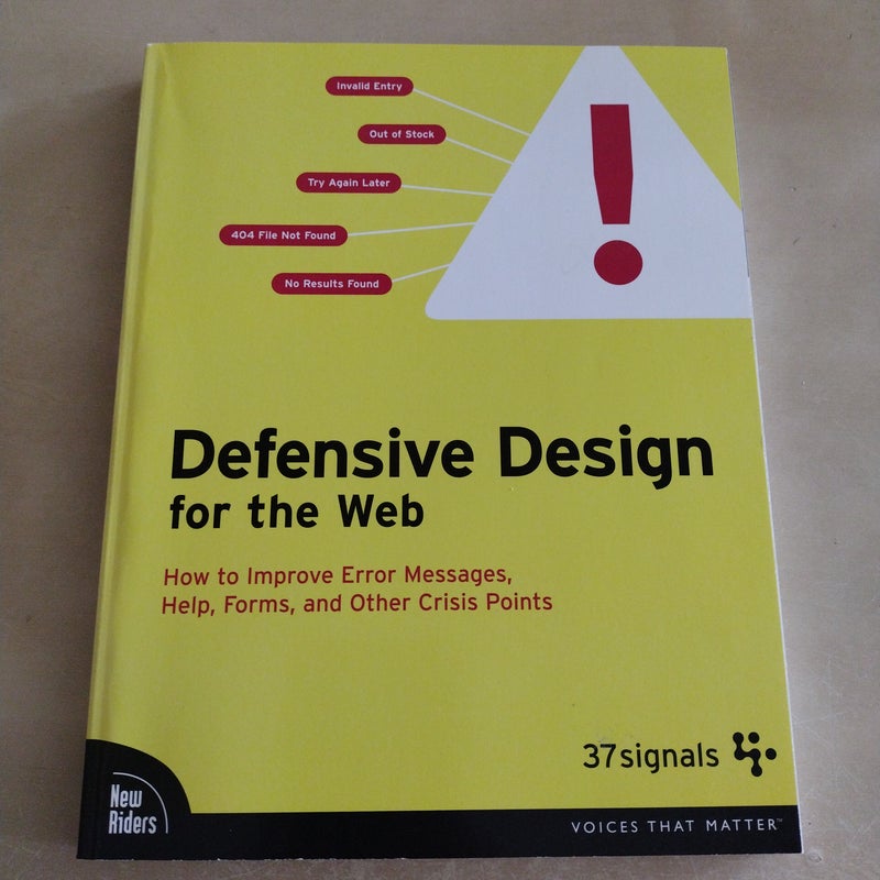 Defensive Design for the Web by Matthew Linderman, Jason Fried, 37 Signals