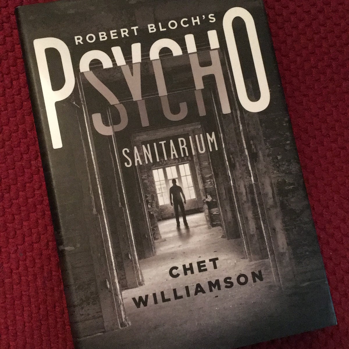 Robert Bloch's Psycho: Sanitarium by Chet Williamson