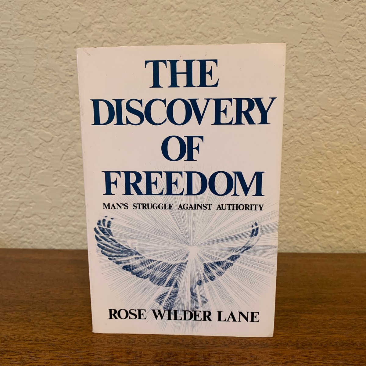 The Discovery of Freedom by Rose W. Lane, Roger Lea MacBride, Hans F ...