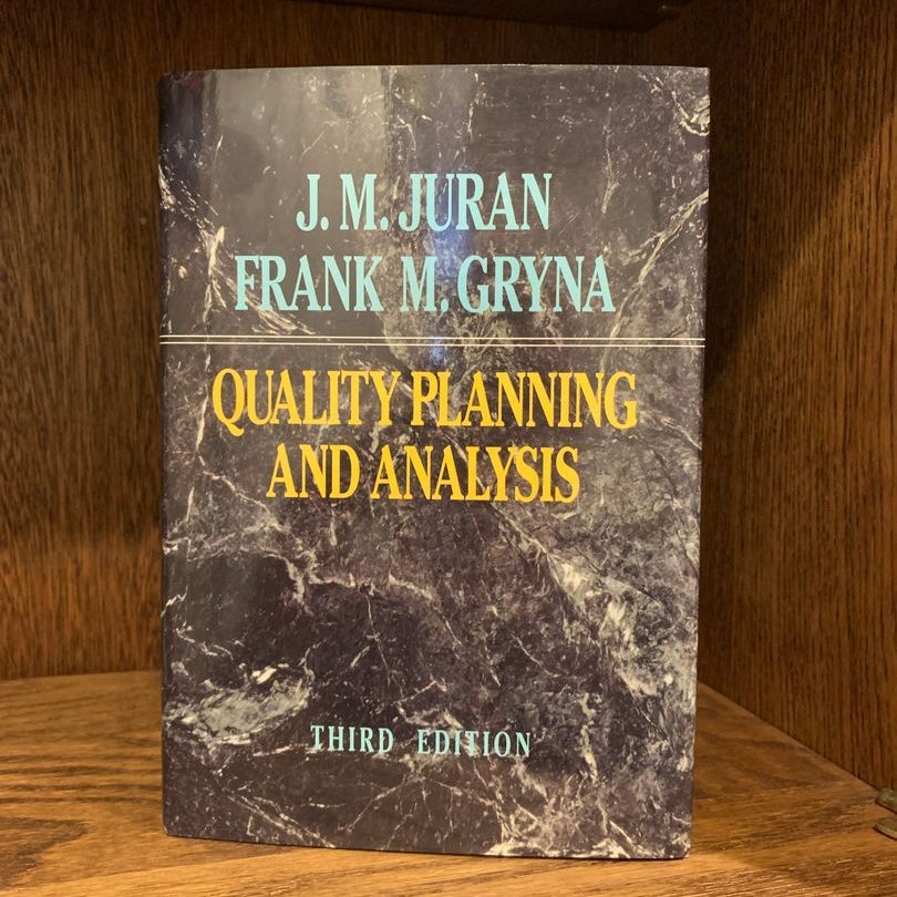 Quality Planning and Analysis by Joseph M. Juran, Frank M. Gryna