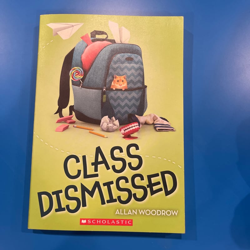 Class Dismissed by Allan Woodrow, Paperback | Pangobooks