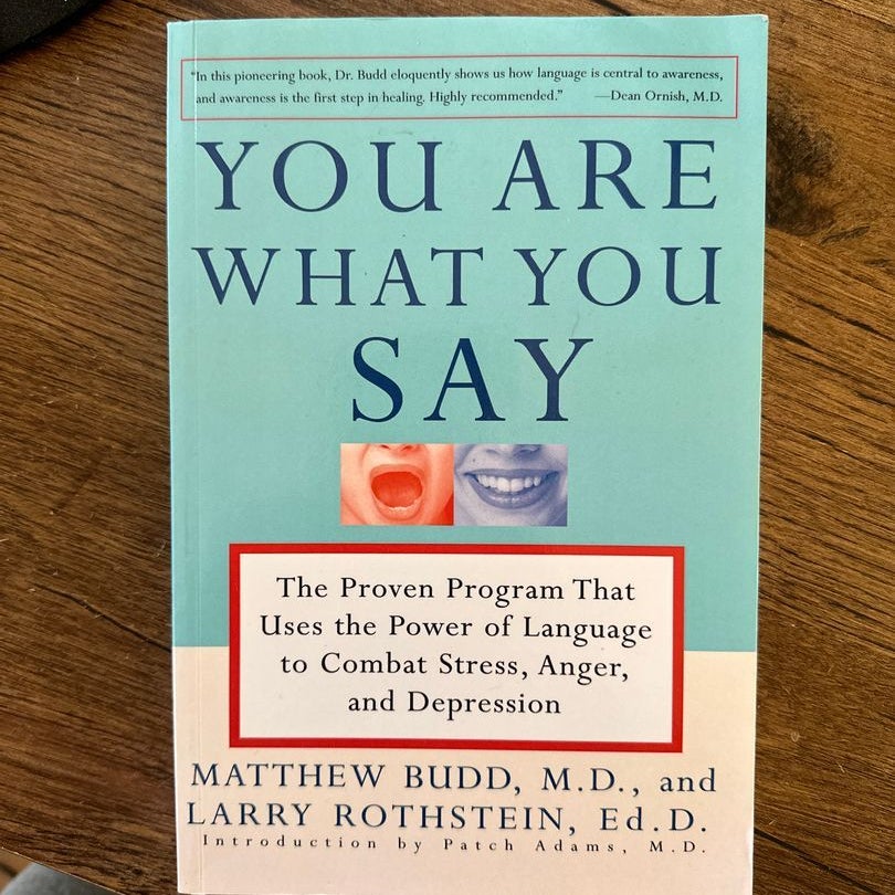 You Are What You Say by Matthew Budd, Larry Rothstein, Patch Adams