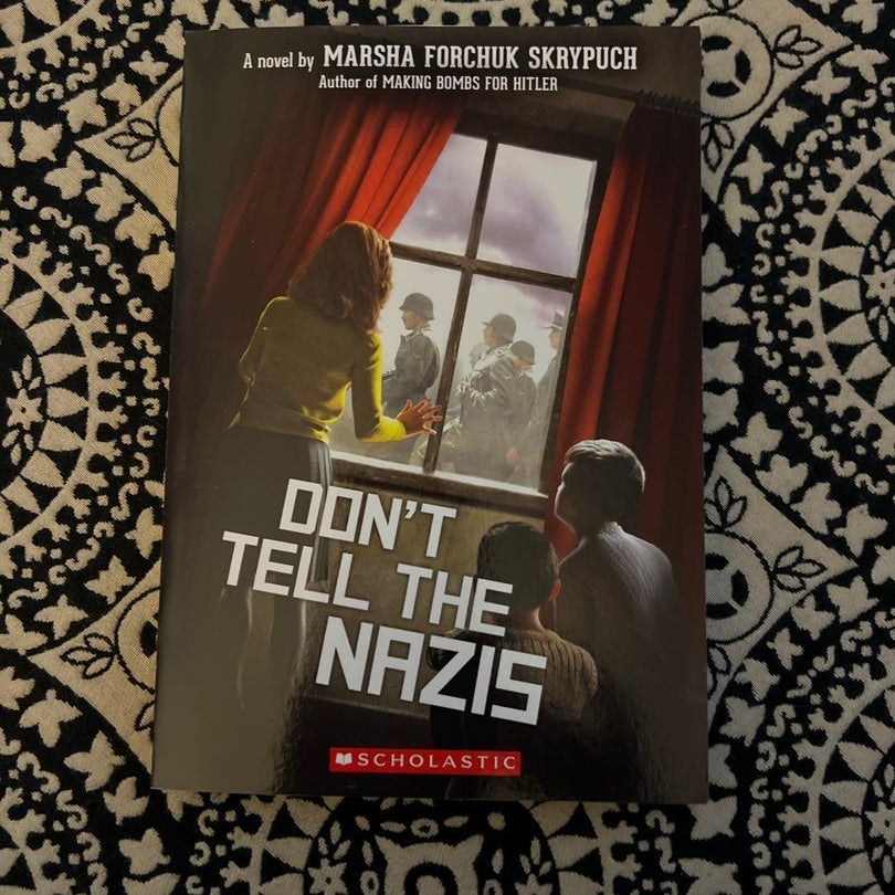 Don't Tell the Nazis by Marsha Forchuk Skrypuch