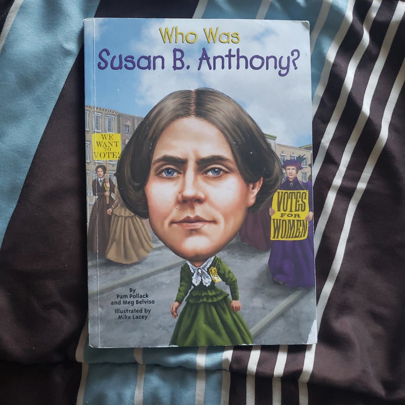 Who Was Susan B. Anthony? by Meg Belviso, Paperback | Pangobooks