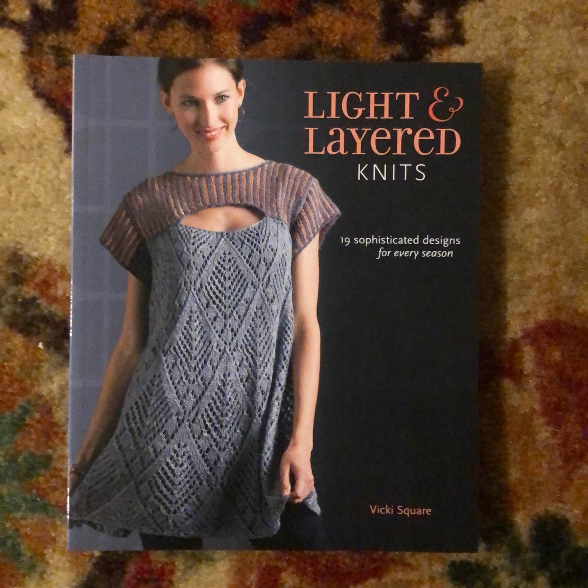 Light and Layered Knits by Vicki Square