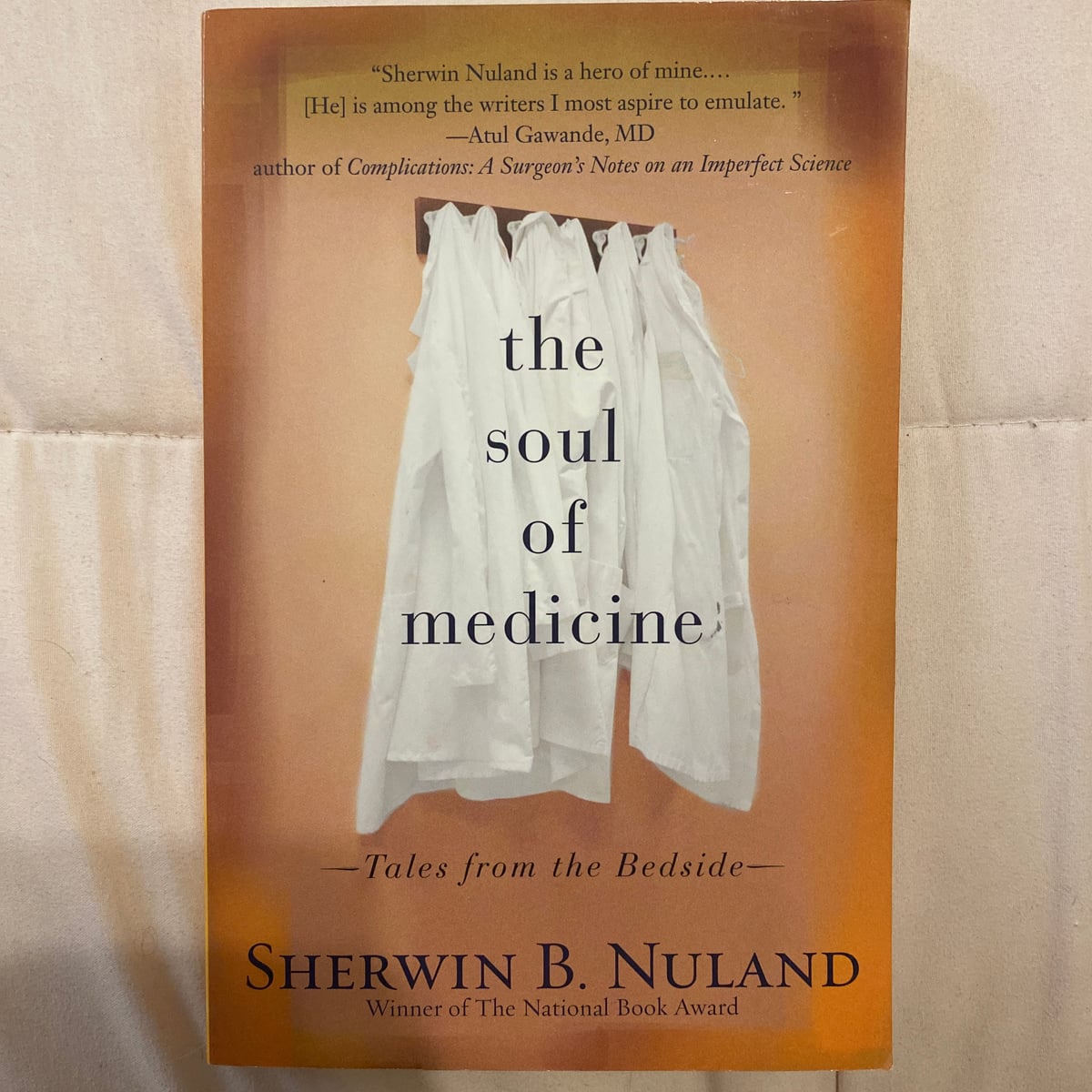 The Soul of Medicine by Sherwin B. Nuland