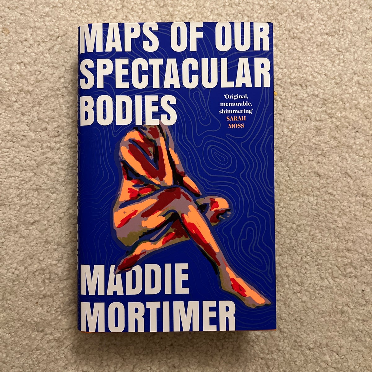 Maps of Our Spectacular Bodies by Maddie Mortimer