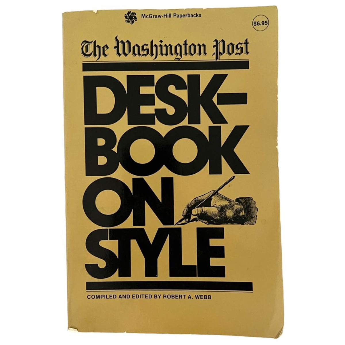 The Washington Post Deskbook on Style by Robert A. Webb