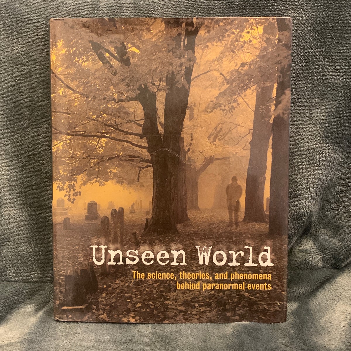 Unseen World by Rupert Matthews, Richard Emerson, Jeremy Harwood ...
