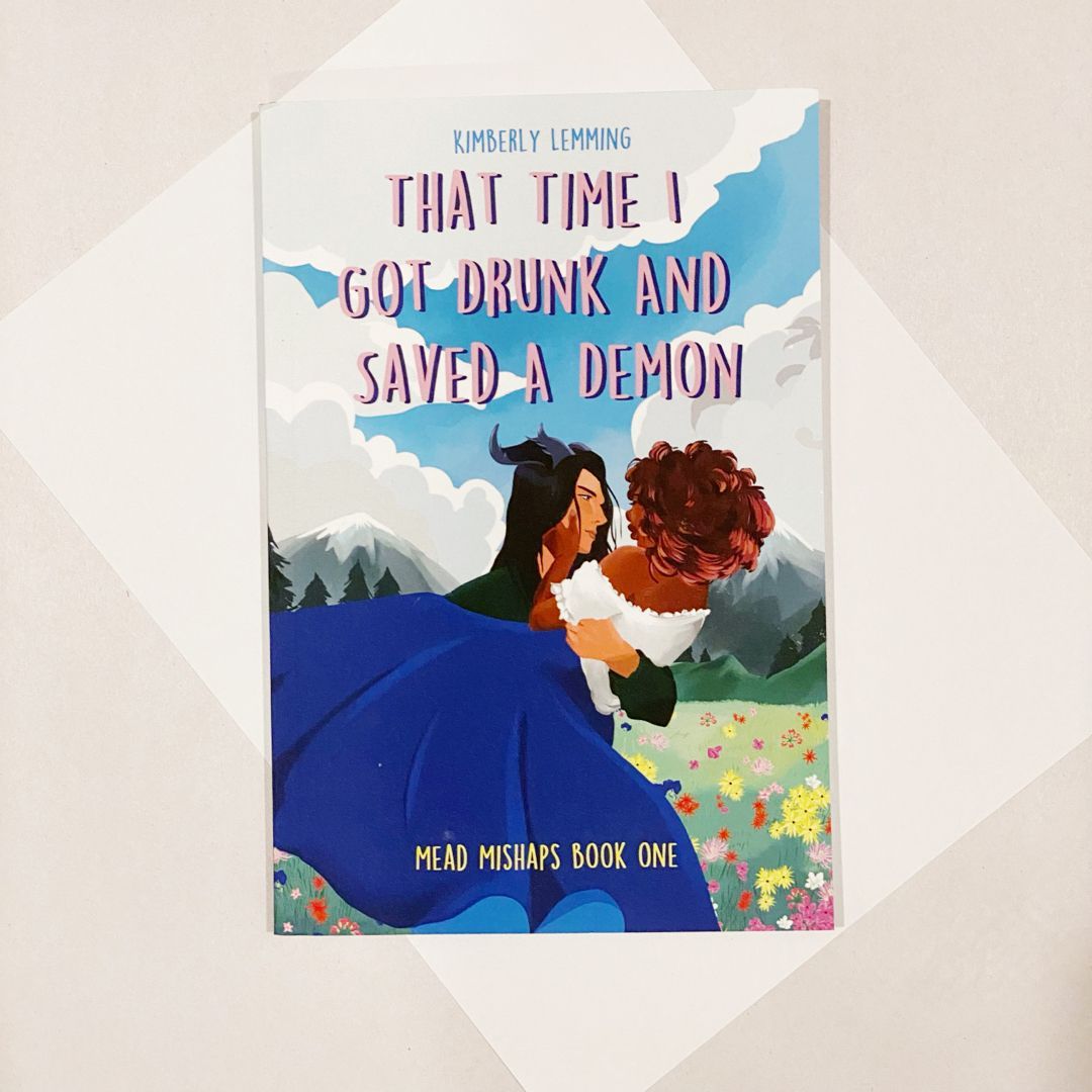 That Time I Got Drunk and Saved a Demon (OUT OF PRINT) by Kimberly ...