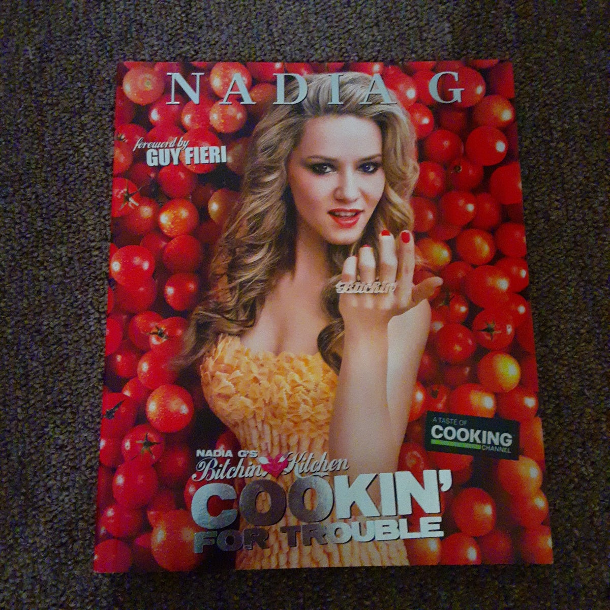 Nadia G's Bitchin' Kitchen by Nadia G, Guy Fieri