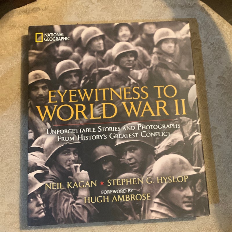 Eyewitness to World War II by Stephen G. Hyslop