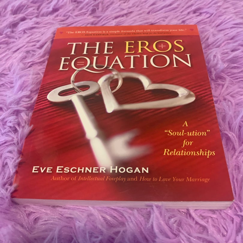 The EROS Equation by Eve Eschner Hogan, Jack Canfield