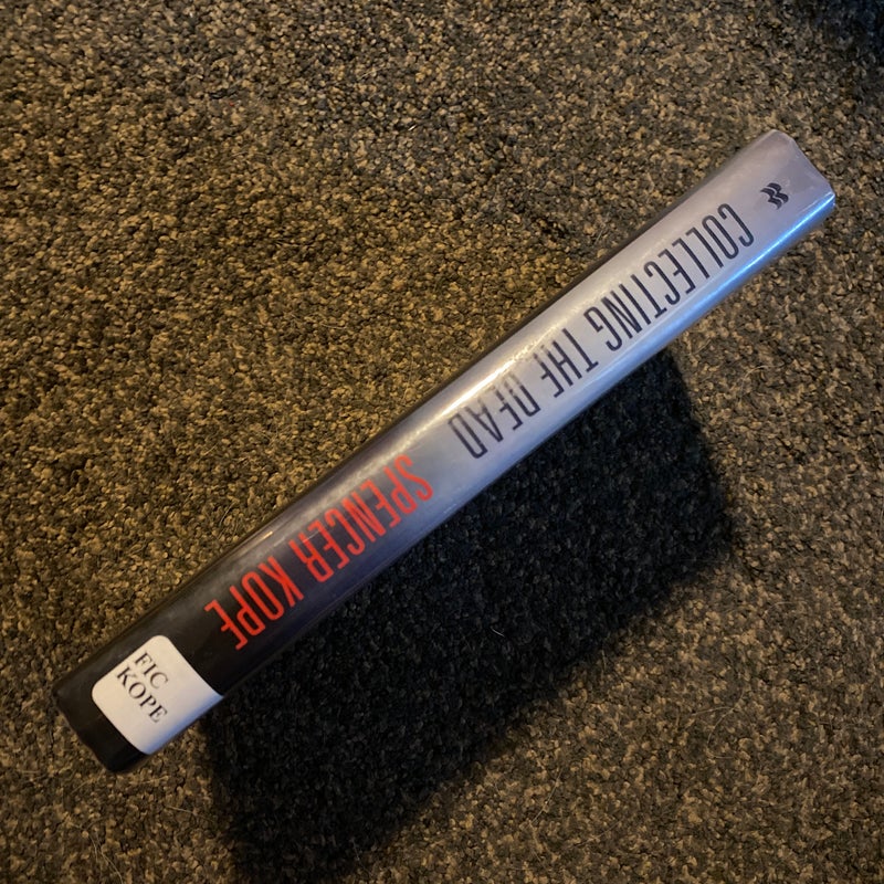 Collecting the Dead by Spencer Kope, Hardcover | Pangobooks