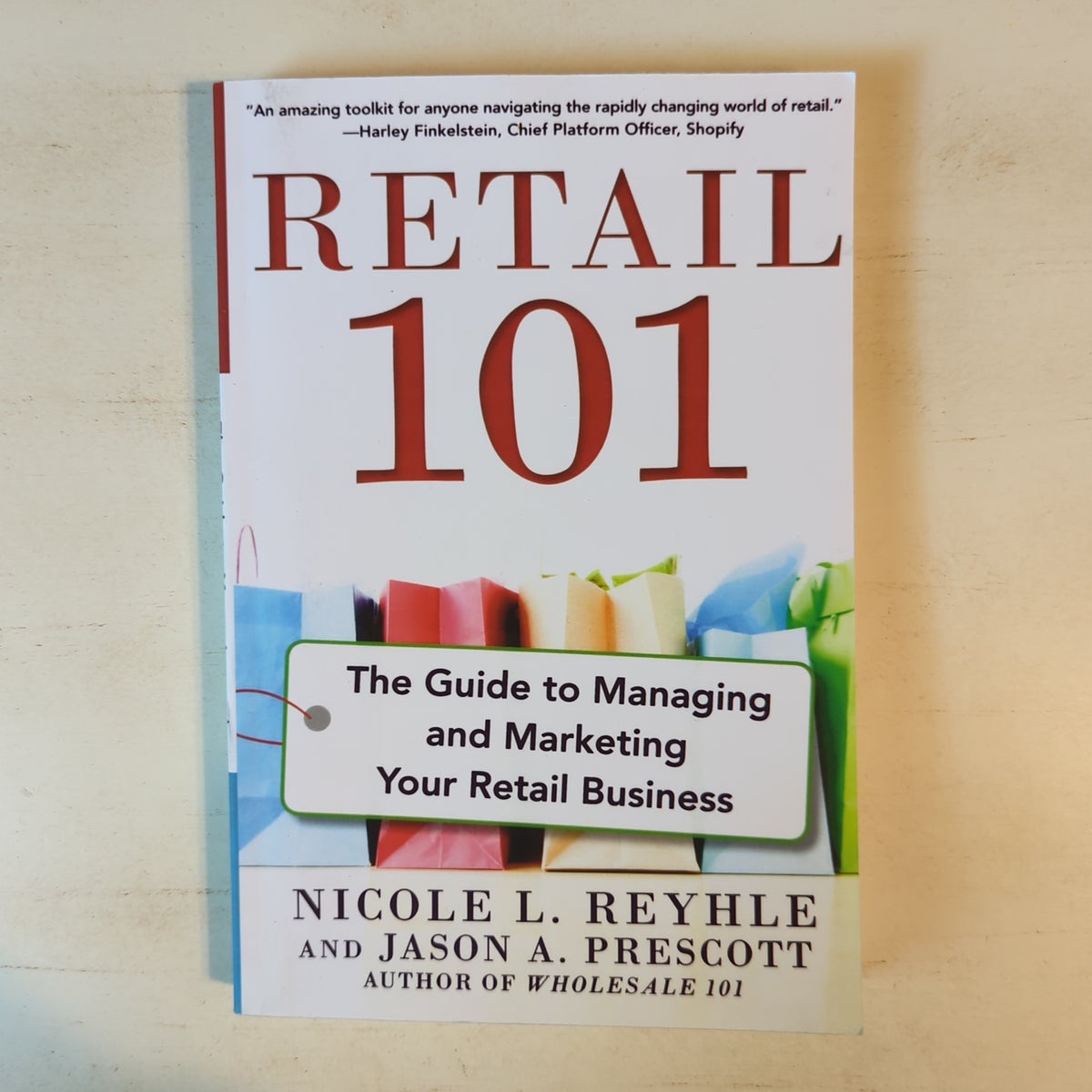 Retail 101: the Guide to Managing and Marketing Your Retail Business by ...
