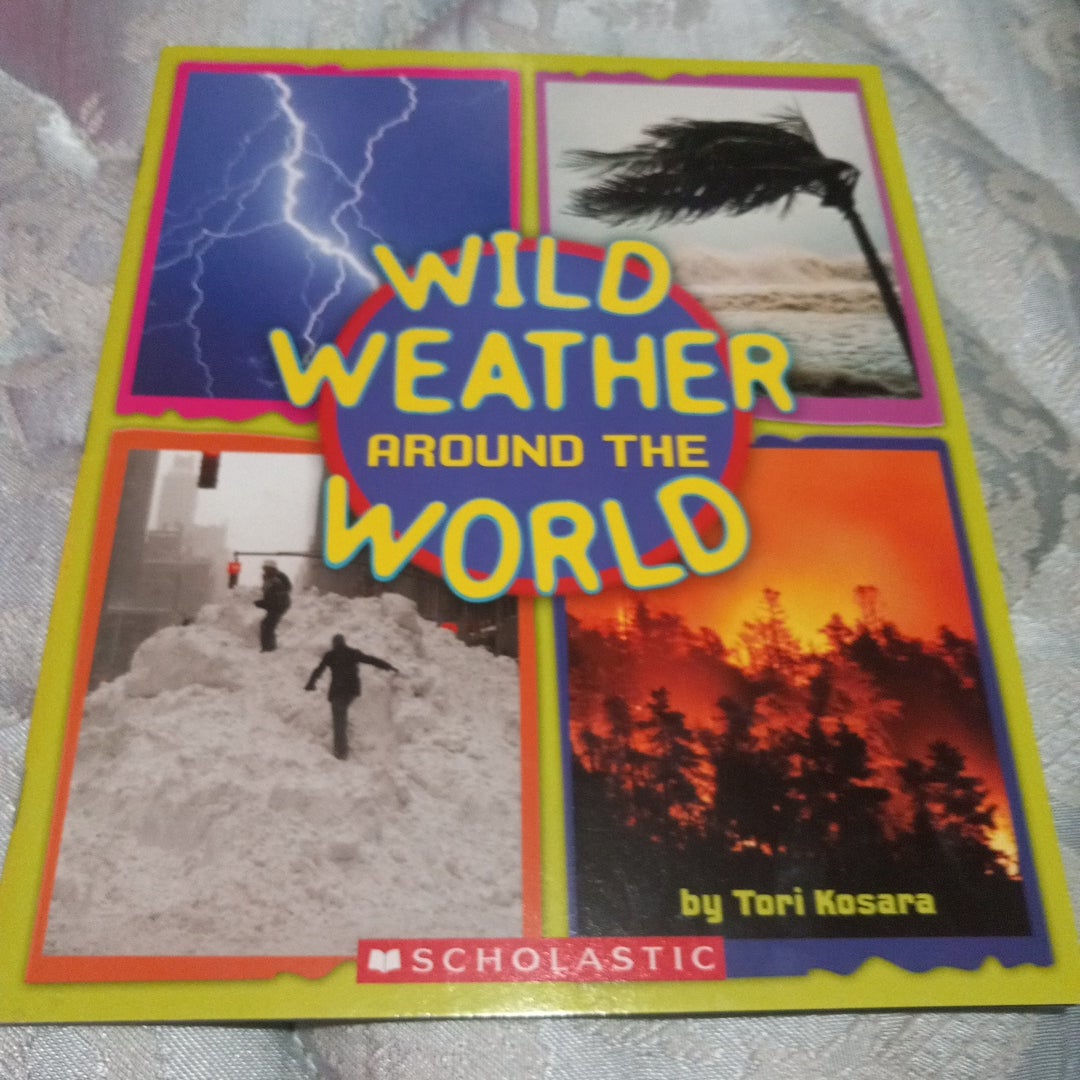 Wild Weather Around the World by Tori Kosara