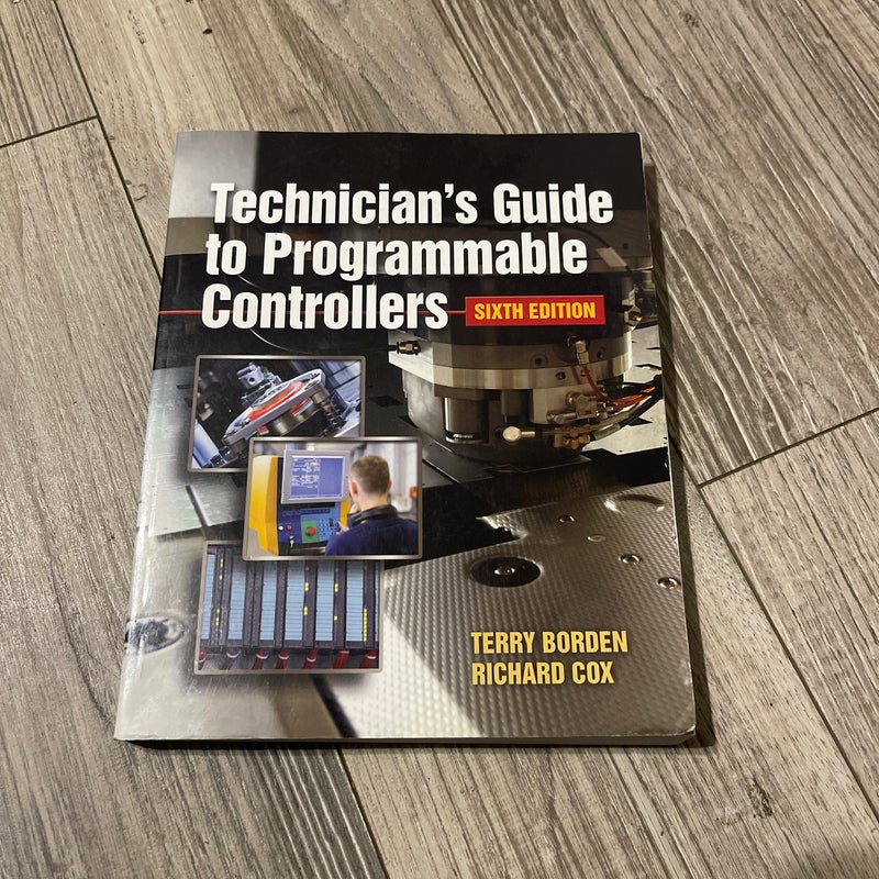 Technician's Guide to Programmable Controllers by Terry Borden, Richard ...