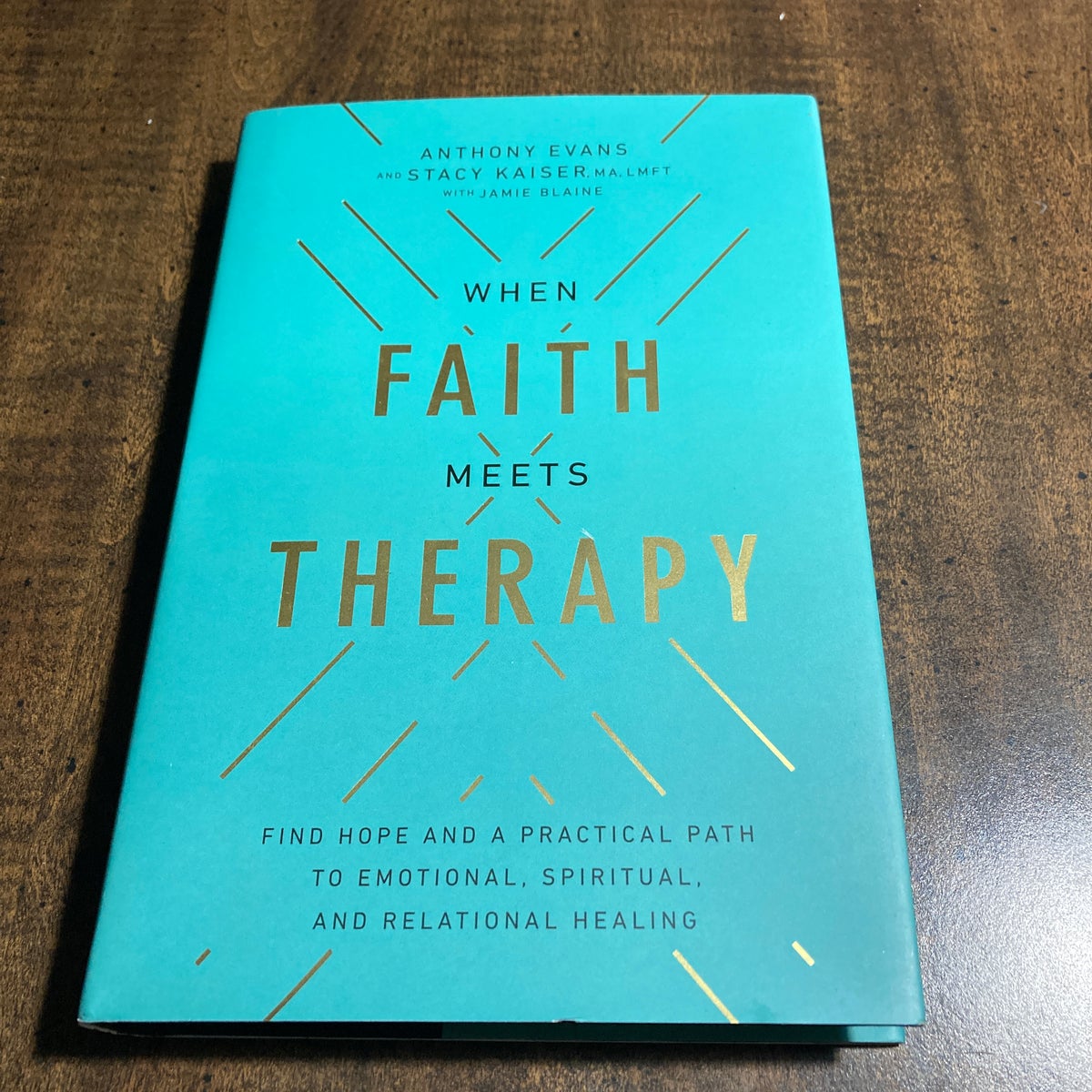 When Faith Meets Therapy by Stacy Kaiser, Anthony Evans