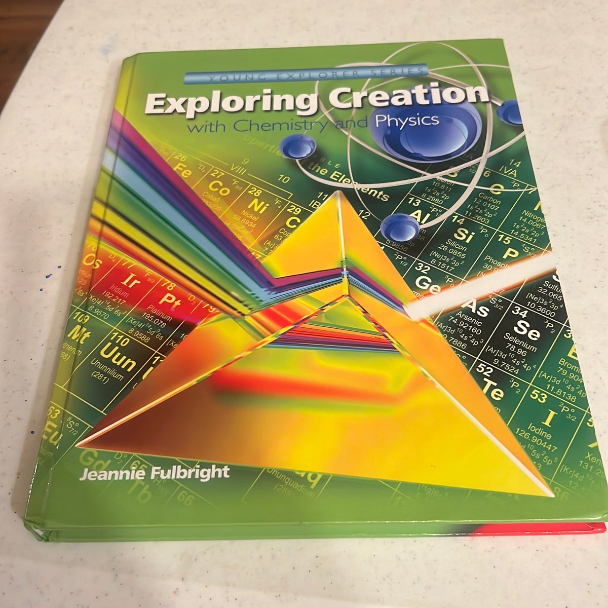 Exploring Creation with Chemistry and Physics by Jeannie Fulbright