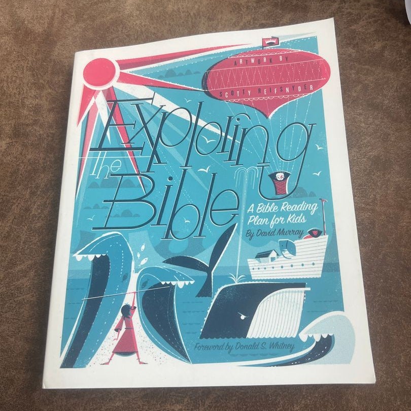 Exploring the Bible by David Murray, Donald S. Whitney