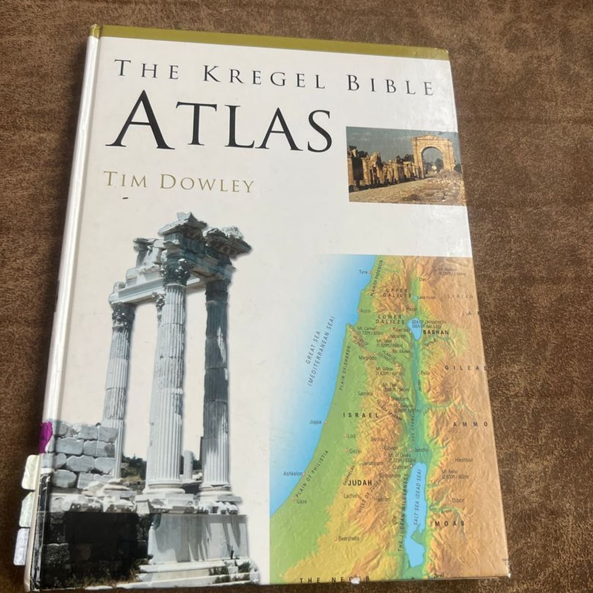 The Kregel Bible Atlas by Tim Dowley