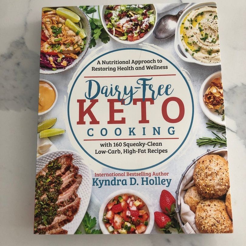 Dairy Free Keto Cooking by Kyndra Holley