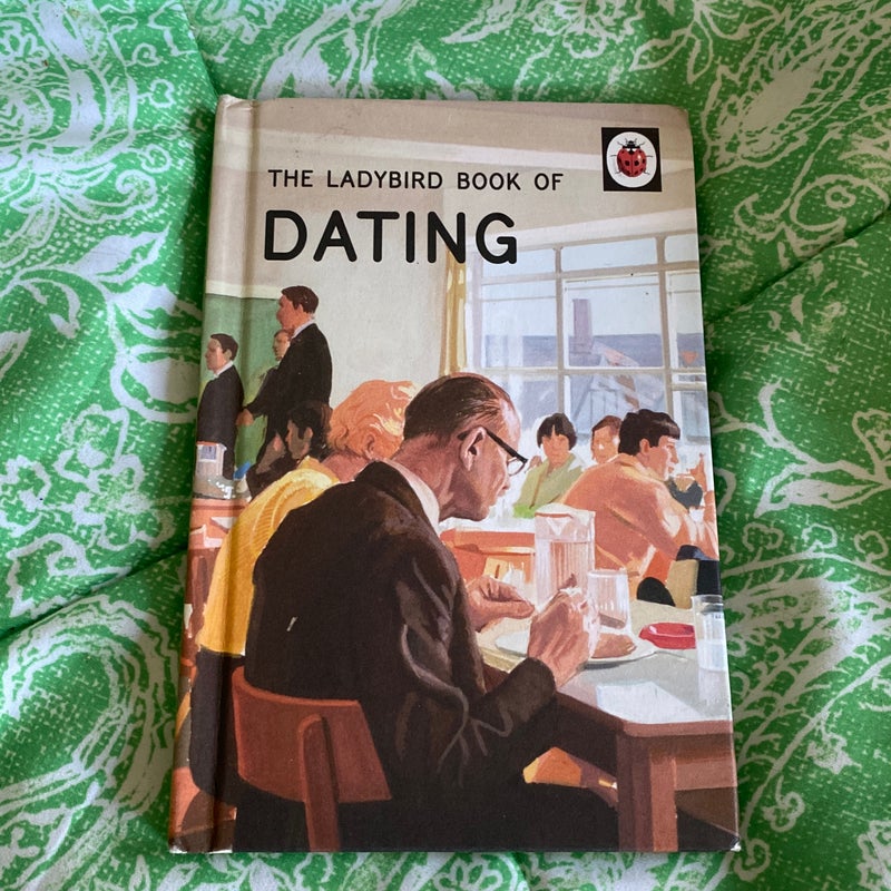 The Ladybird Book of Dating by Jason Hazeley, Joel Morris