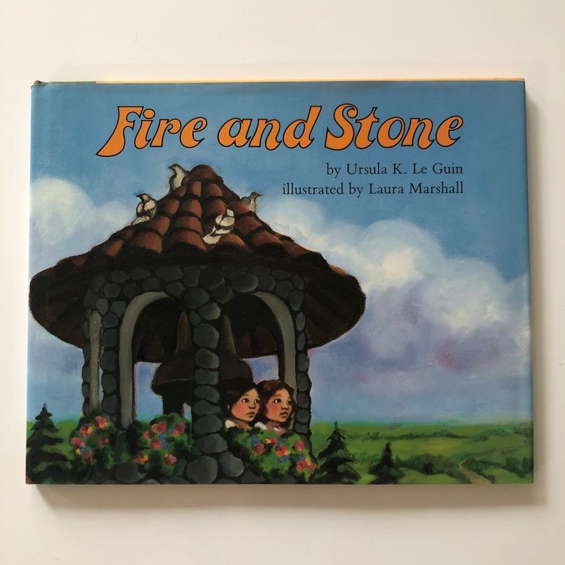 Fire and Stone by Úrsula K. Le Guin