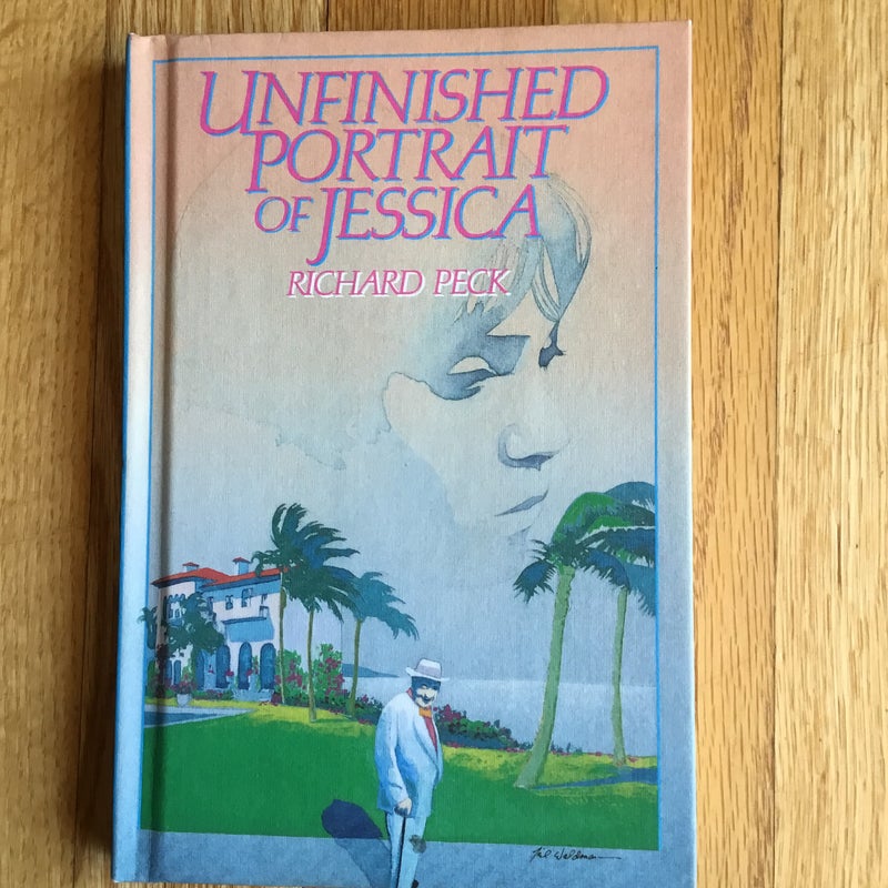 Unfinished Portrait of Jessica by Richard Peck, Hardcover | Pangobooks