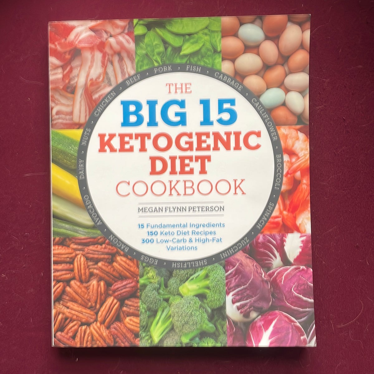 The Big 15 Ketogenic Diet Cookbook