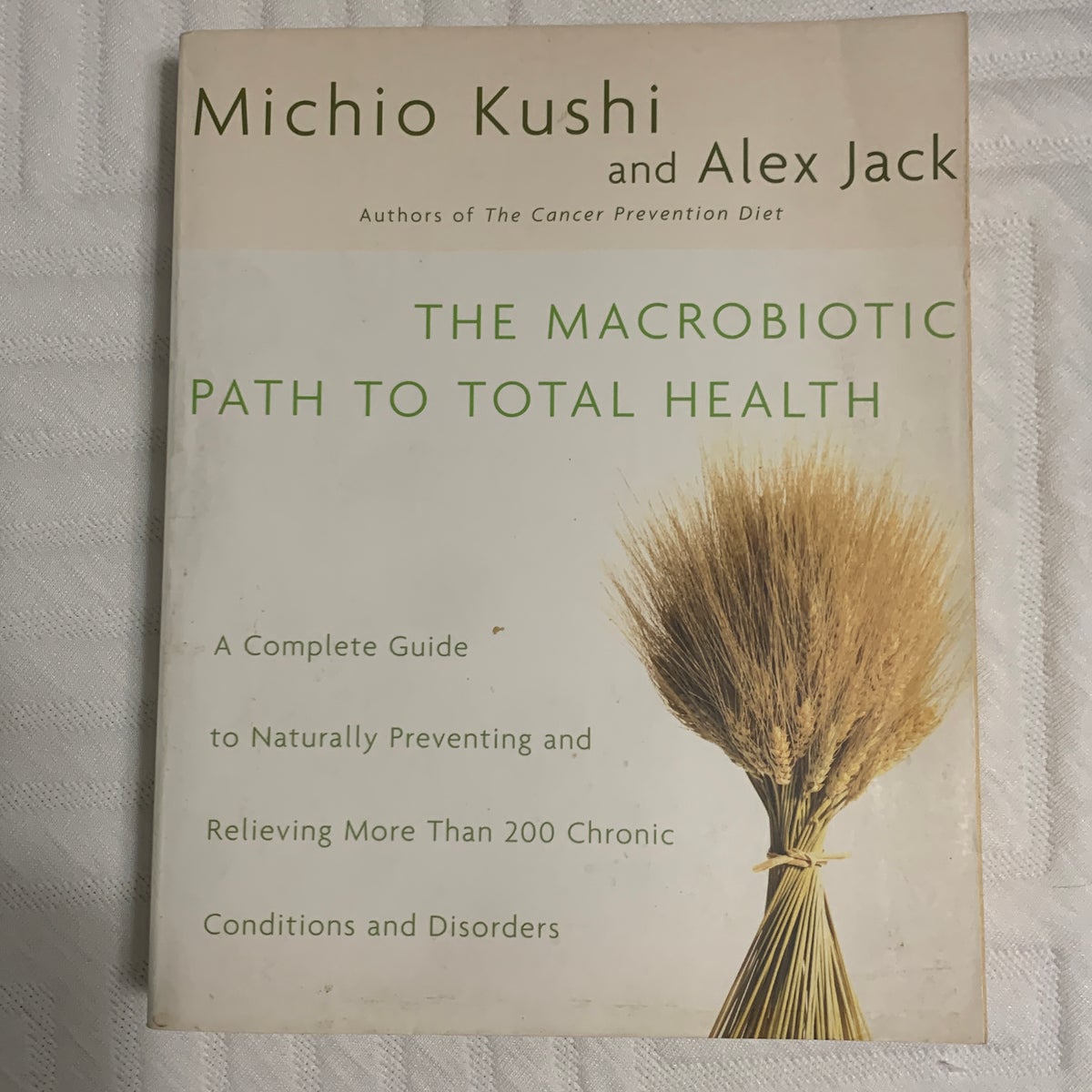 The Macrobiotic Path to Total Health by Michio Kushi, Paperback ...