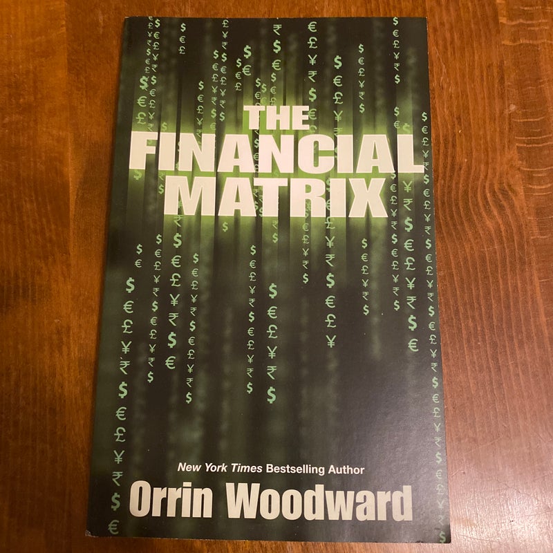 The Financial Matrix by Orrin Woodward