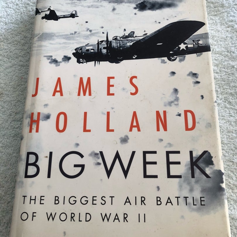 Big Week by James Holland