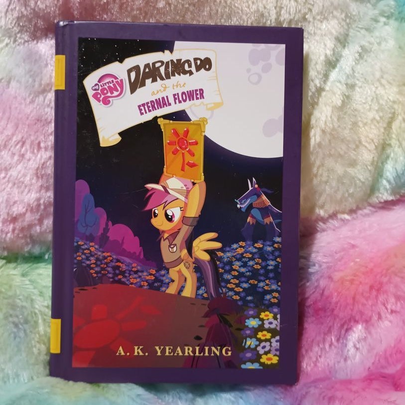My Little Pony: Daring Do and the Eternal Flower by G. M. Berrow