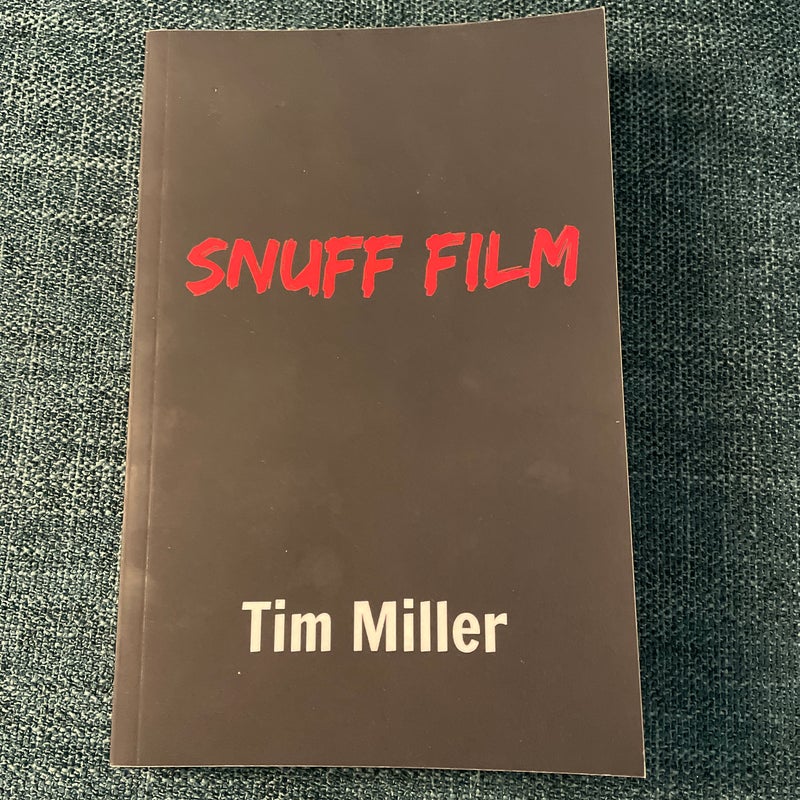 Snuff Film by Tim Miller