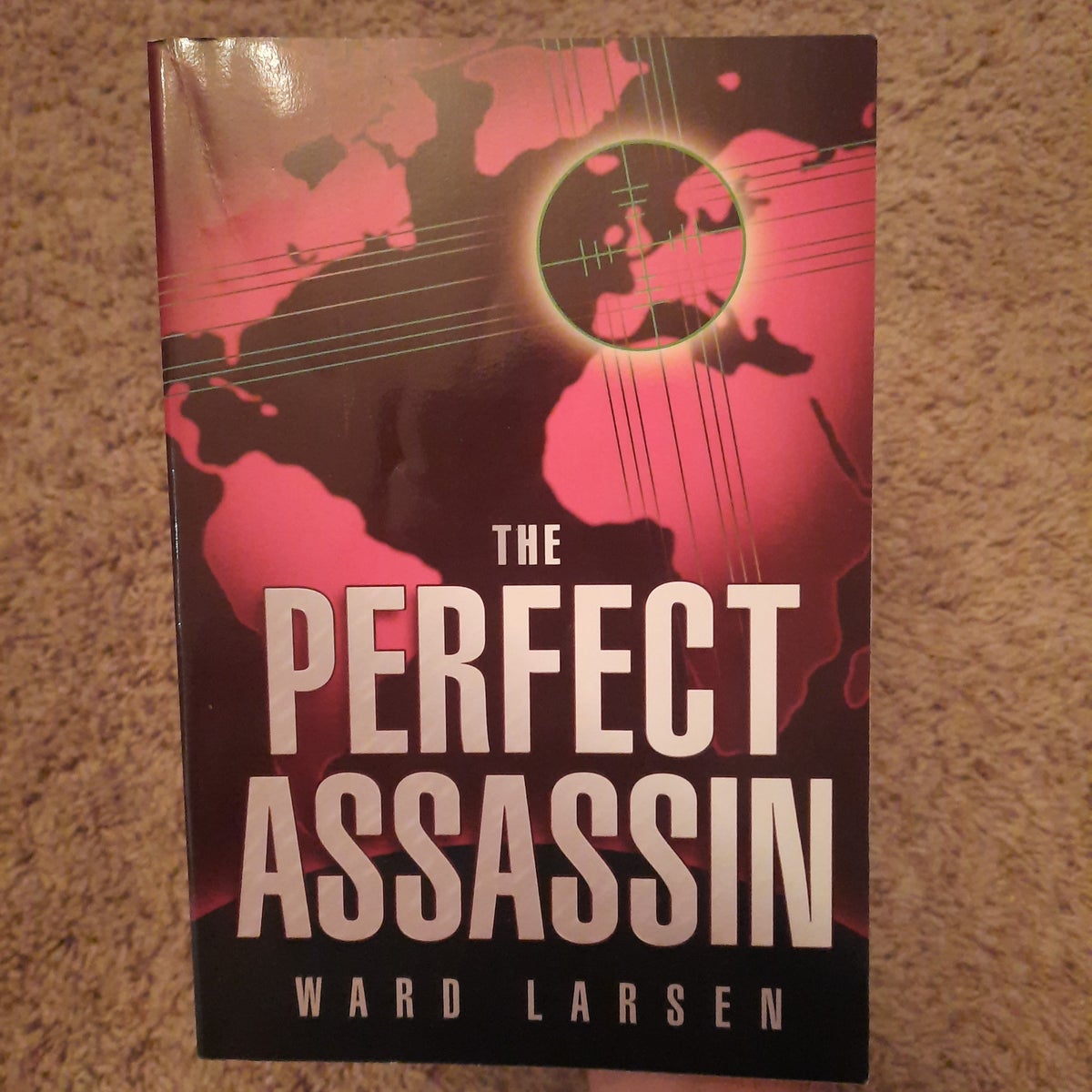 The Perfect Assassin: a David Slaton Novel by Ward Larsen