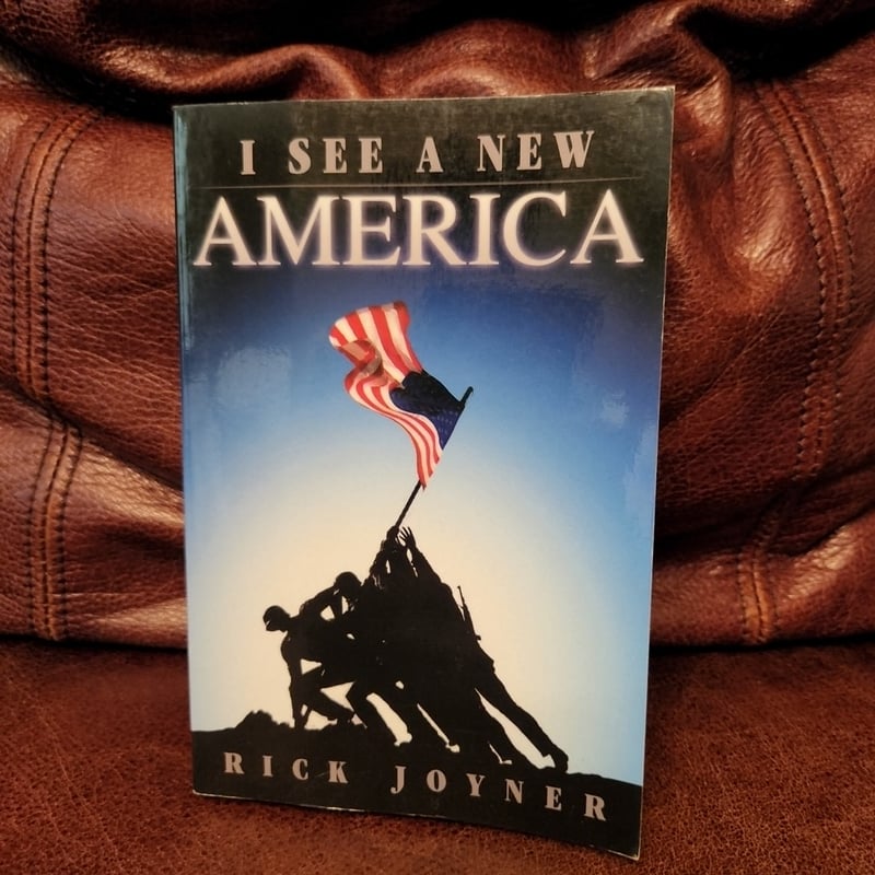 I See a New America by Rick Joyner