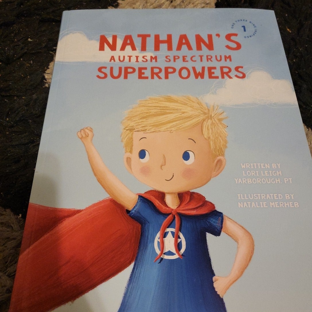 Nathan's Autism Spectrum Superpowers by Lori Leigh Yarborough