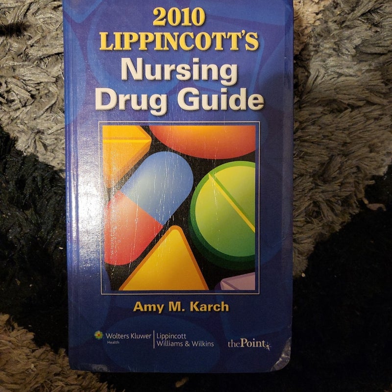 2010 Lippincott's Nursing Drug Guide with Web Resources by Amy M. Karch ...