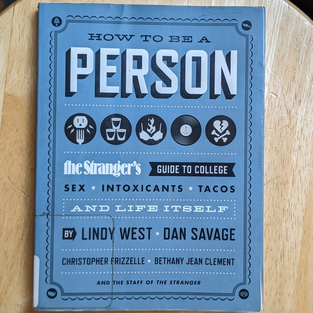 How to Be a Person by Lindy West, Dan Savage, Christopher Frizzelle ...