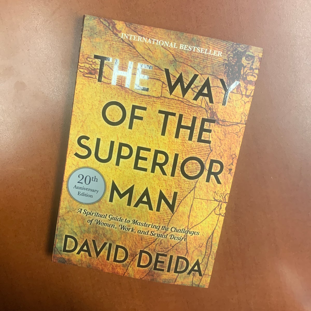 The Way of the Superior Man by David Deida